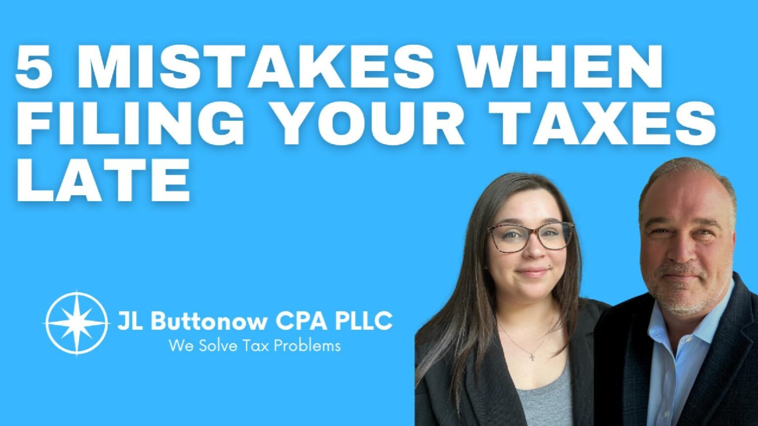 5 Mistakes When Filing Your Taxes Late - Tax Problems and Solutions ...