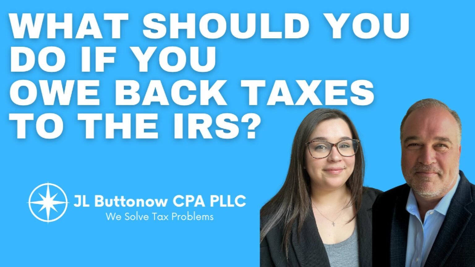 What Should You Do If You Owe Back Taxes to the IRS? - Tax Problems and ...